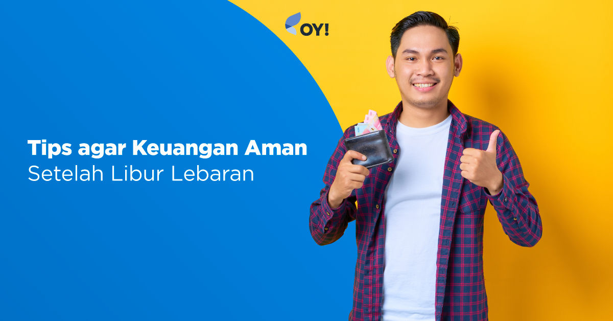Tips agar Keuangan Aman Setelah Libur Lebaran